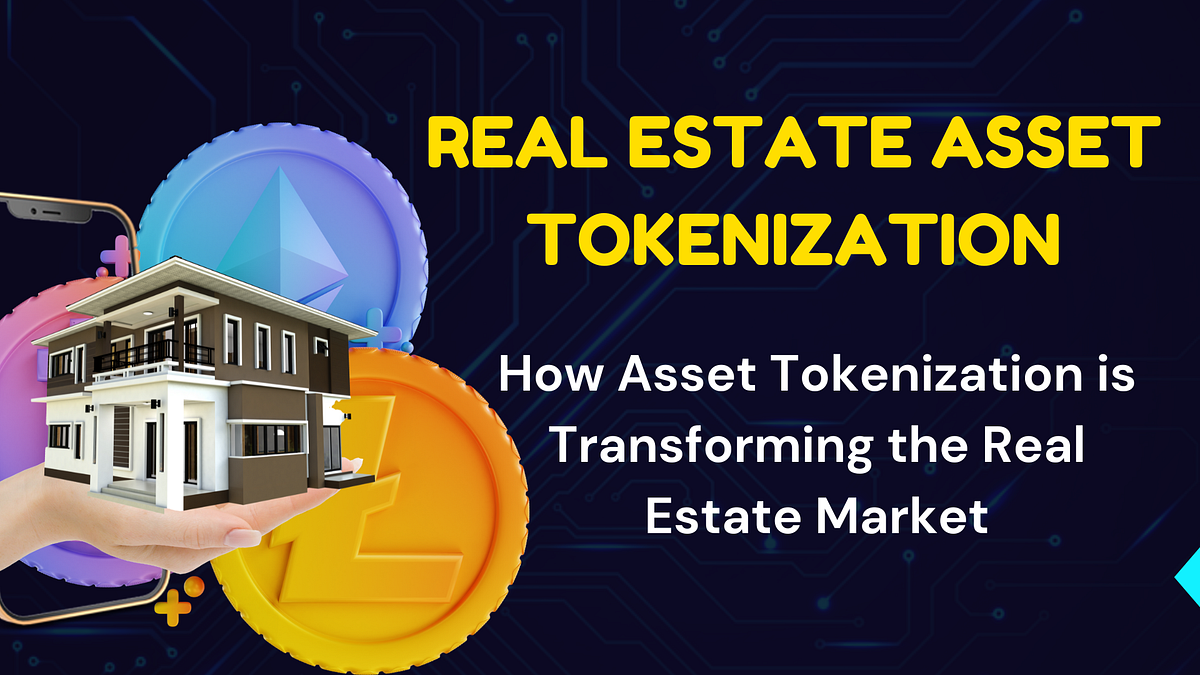 How Asset Tokenization is Transforming the Real Estate Market | by Martha Page | The Capital ...