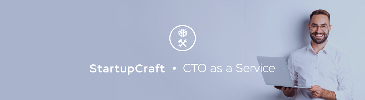 CTO as a Service for Startups. For your startup to have a chance of… | by Volodymyr Katanskyi ...