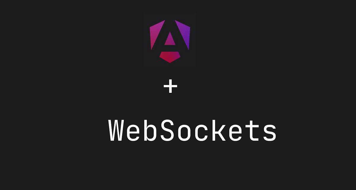Websocket Calls In Angular In This Article Ill Show You How To… By Bhargav R G Medium