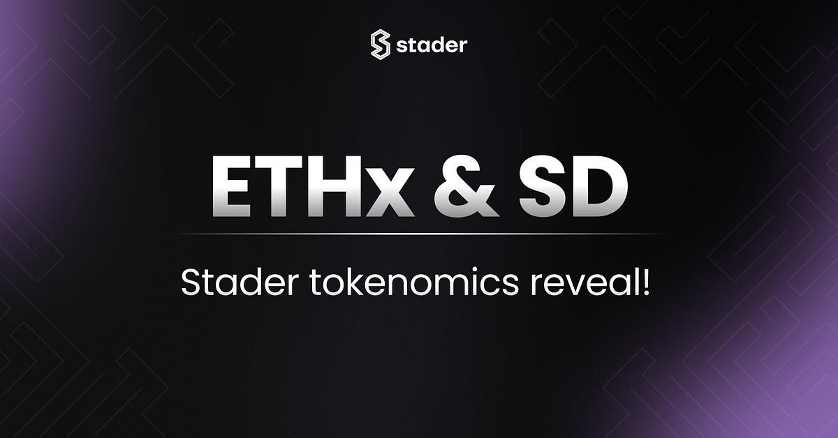 ETHx & SD: Stader’s node operator-centric tokenomics | by Stader Labs | Medium
