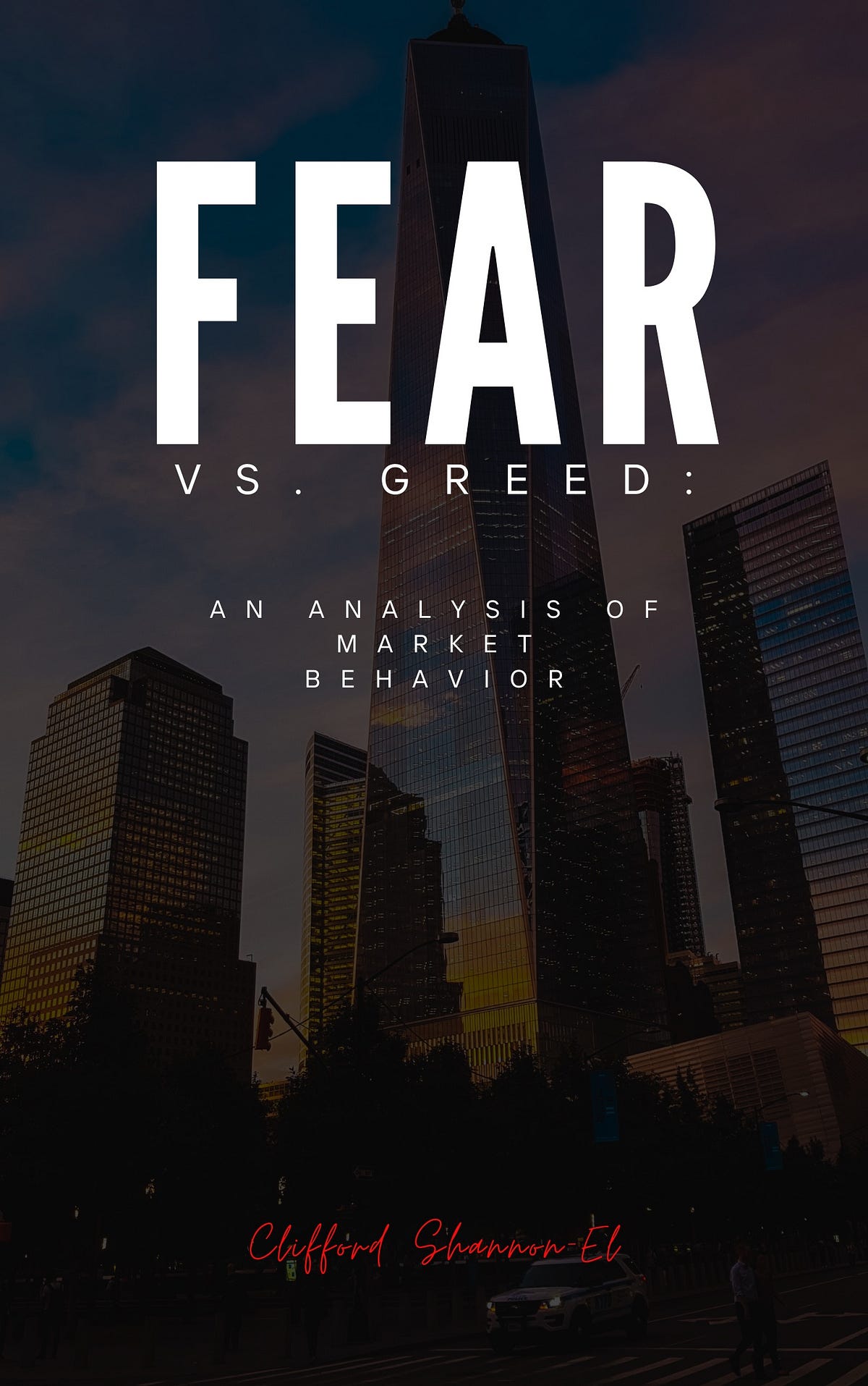 Fear vs. Greed: An Analysis of Market Behavior | by Clifford Shannon El ...