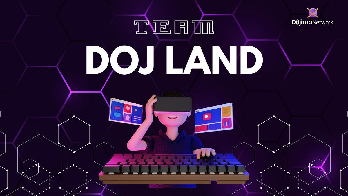 DOJIMA HACKATHON – TEAM DOJ LAND | by Dojima Network | DojimaNetwork ...