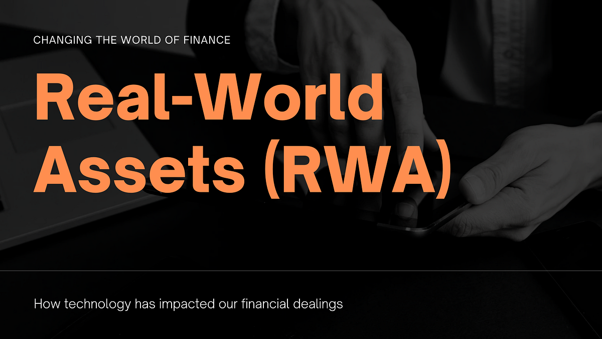 Real-World Assets in Crypto: A Comprehensive Exploration to Unlocking the Potential of RWA. | by ...