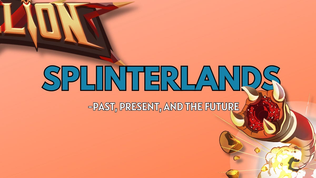 Splinterlands — Past, Present, and The Future | by brando28 | Nov, 2023 | Medium