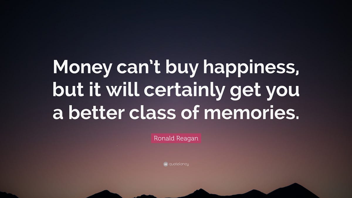 Money & Happiness. “The truth is money isn’t everything… | by Anum ...