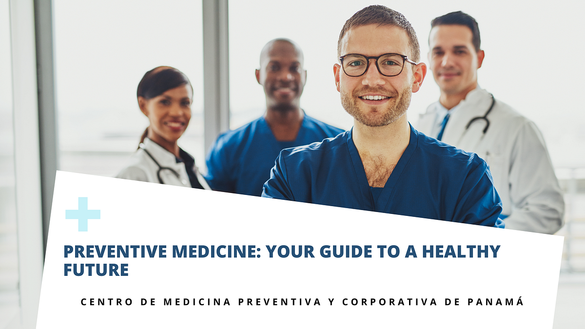 Preventive Medicine: Your Guide to a Healthy Future | by Medicina ...