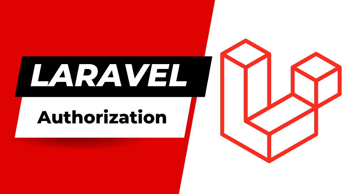 12 | Laravel For Starters ~Authorization | by ismail | Aug, 2024 | Medium