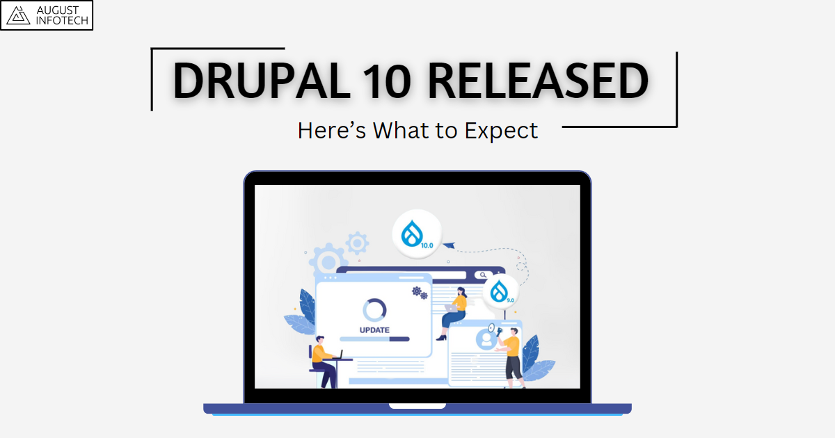 Drupal 10: What are its new features and improvements? - August Infotech - Medium