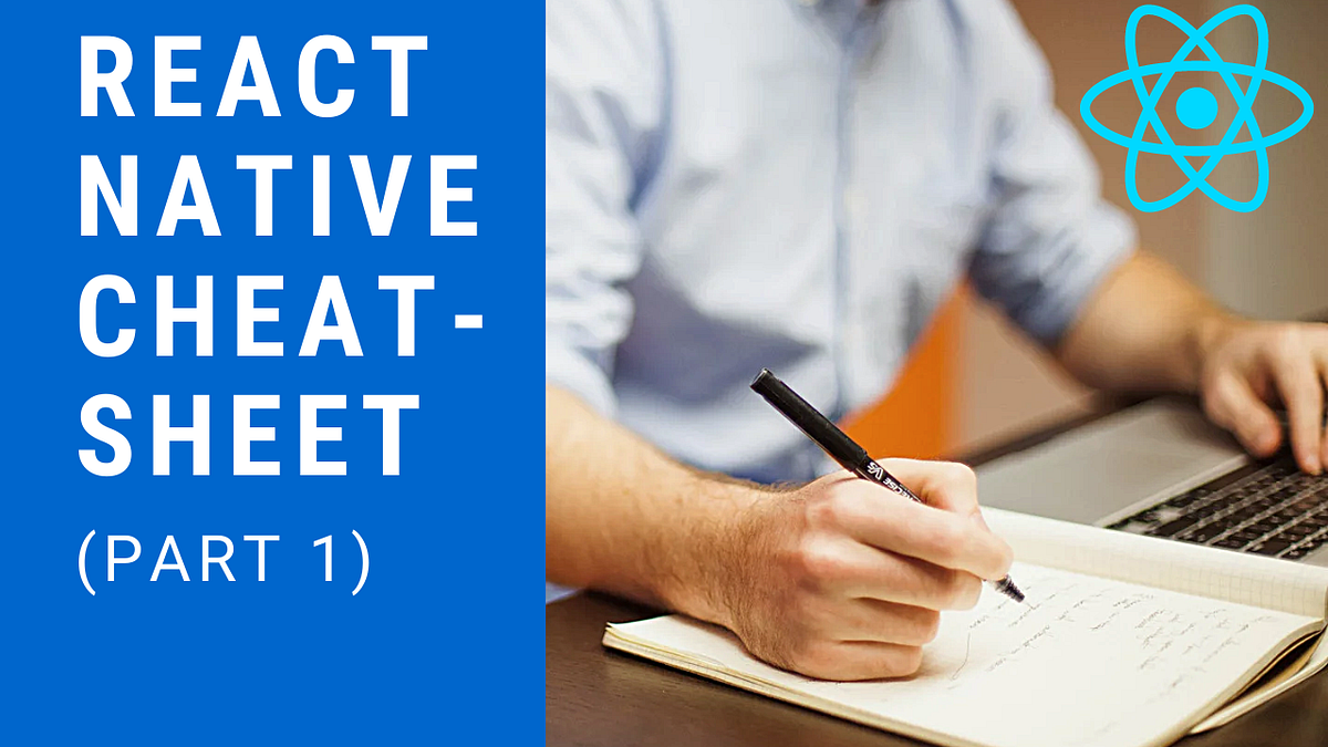 The Ultimate React Native Cheat-Sheet(Part 1) | by Abvhishek kumar | Stackademic