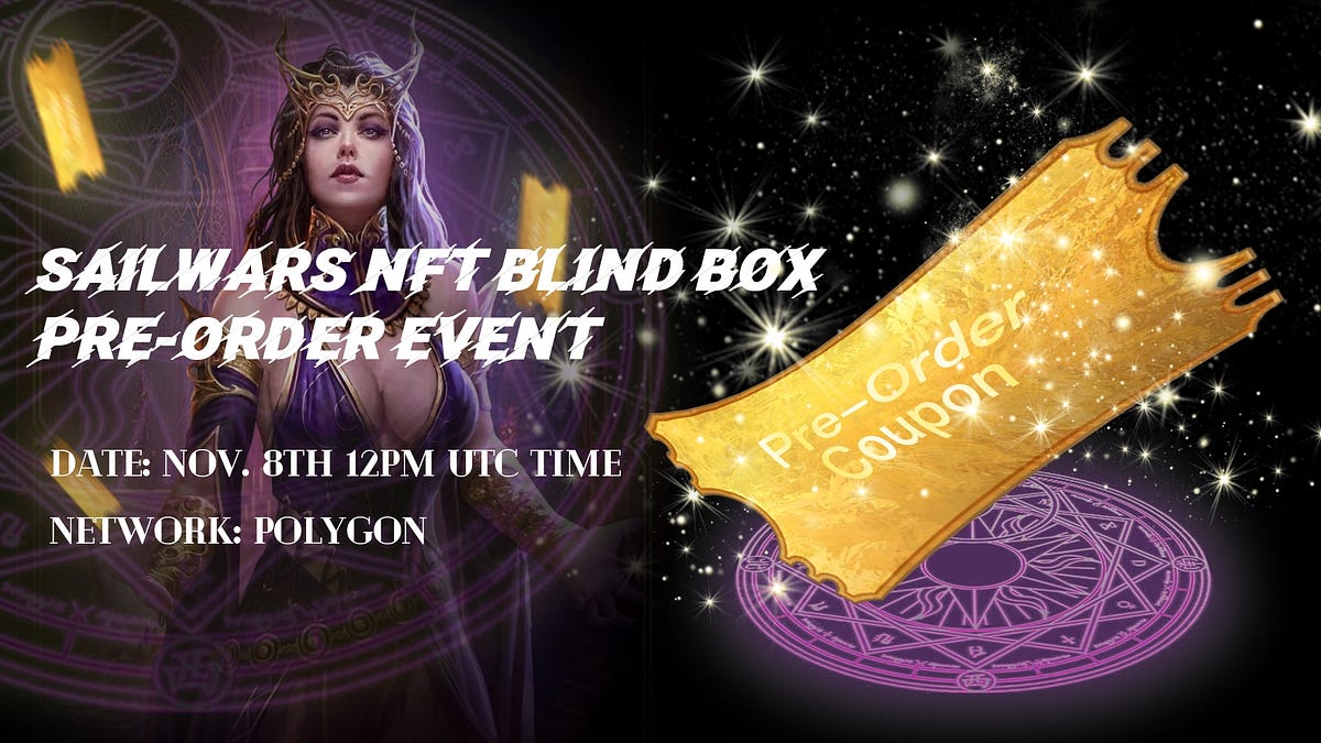 Sailwars NFT Blind Box Pre-order Rules | by Sailwars Game 🏴‍☠️ | Medium