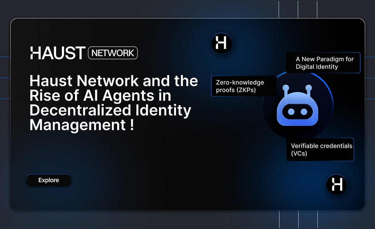Haust Network and the Rise of AI Agents in Decentralized Identity ...