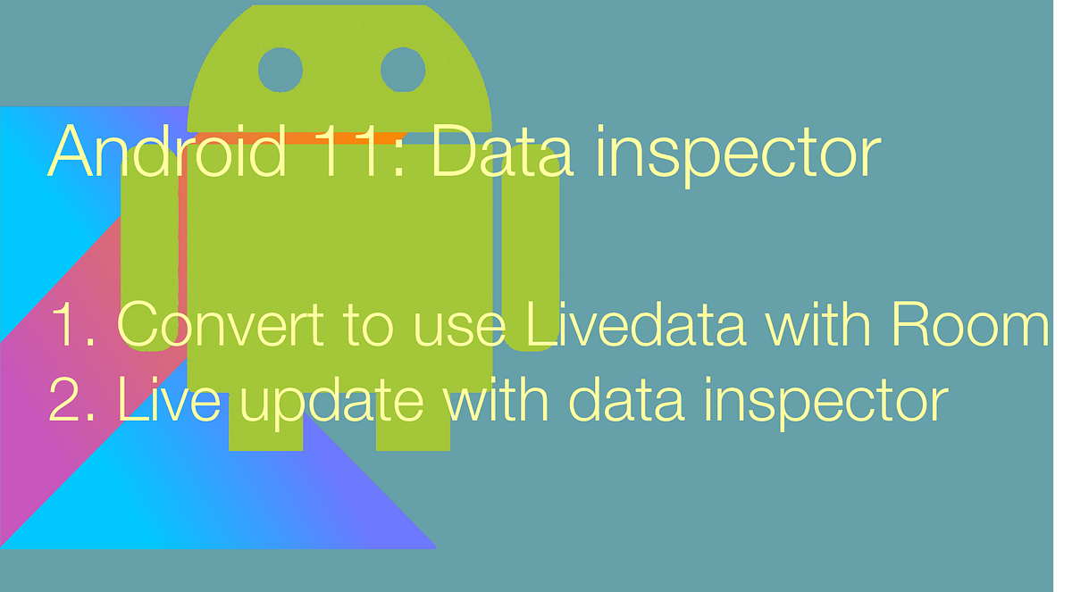 The simple way to convert to use Livedata with room database and experiment database inspector ...