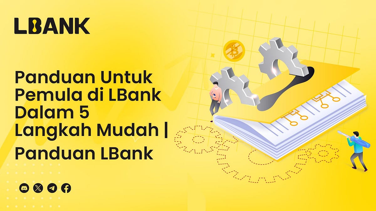 Panduan Pemula Untuk LBank Dalam 5 Langkah Mudah | Panduan LBank | by LBank Indonesia | LBank ...