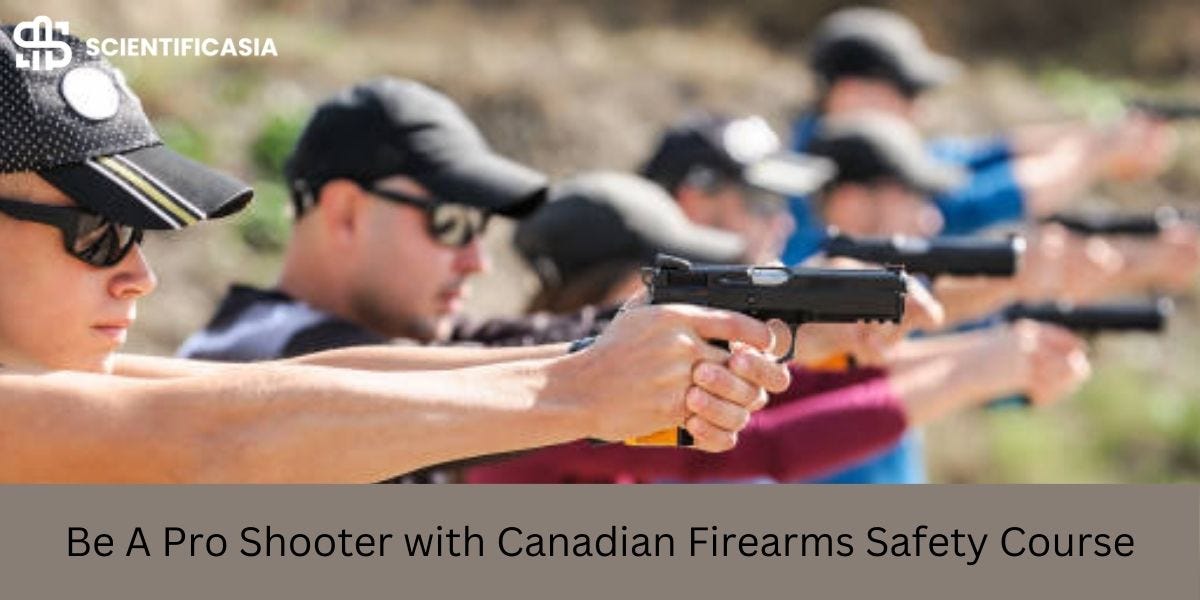 Be A Pro Shooter with Canadian Firearms Safety Course | by gta firearmsacademy | Apr, 2024 | Medium