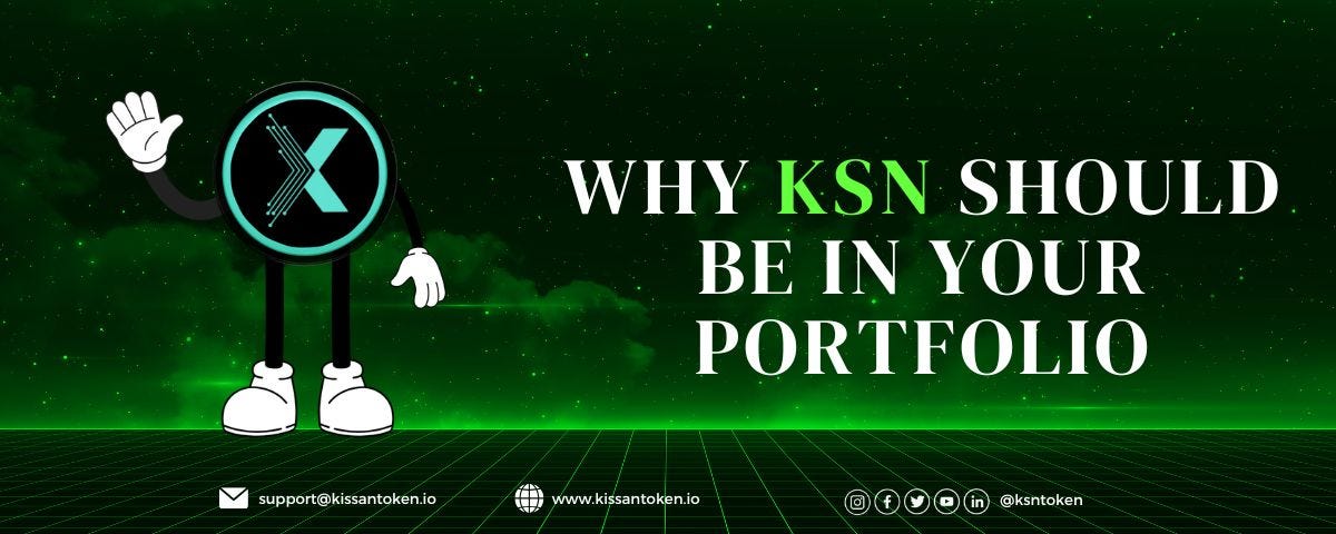 Why KSN Should Be in Your Portfolio | by KSN Token | Feb, 2025 | Medium