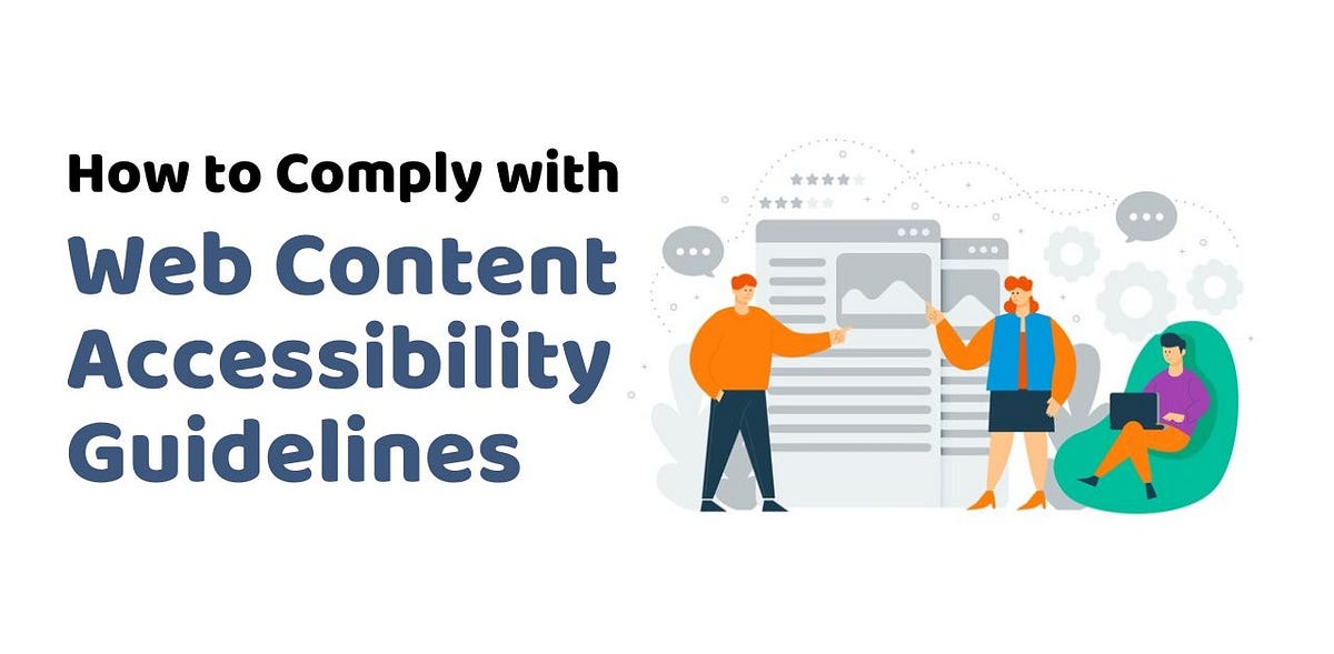 How to Comply with Web Content Accessibility Guidelines? | by Aakash ...