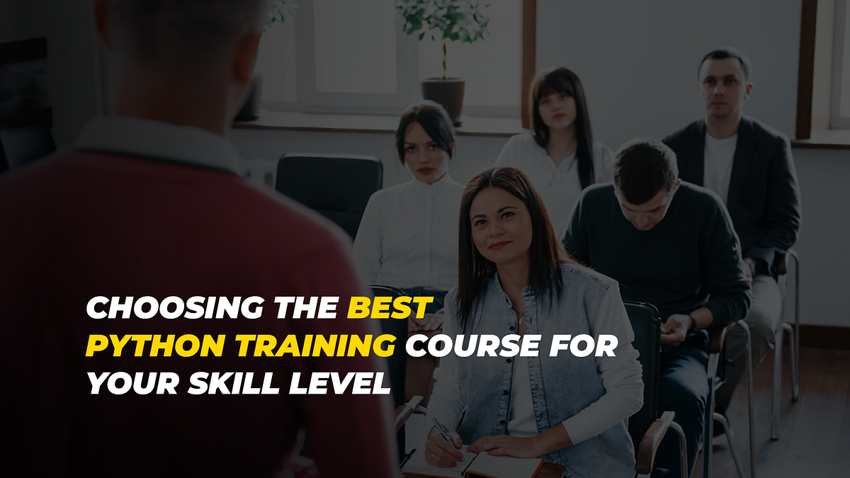 Choosing the best python training course for your skill level | by Baabtra | May, 2023 | Medium