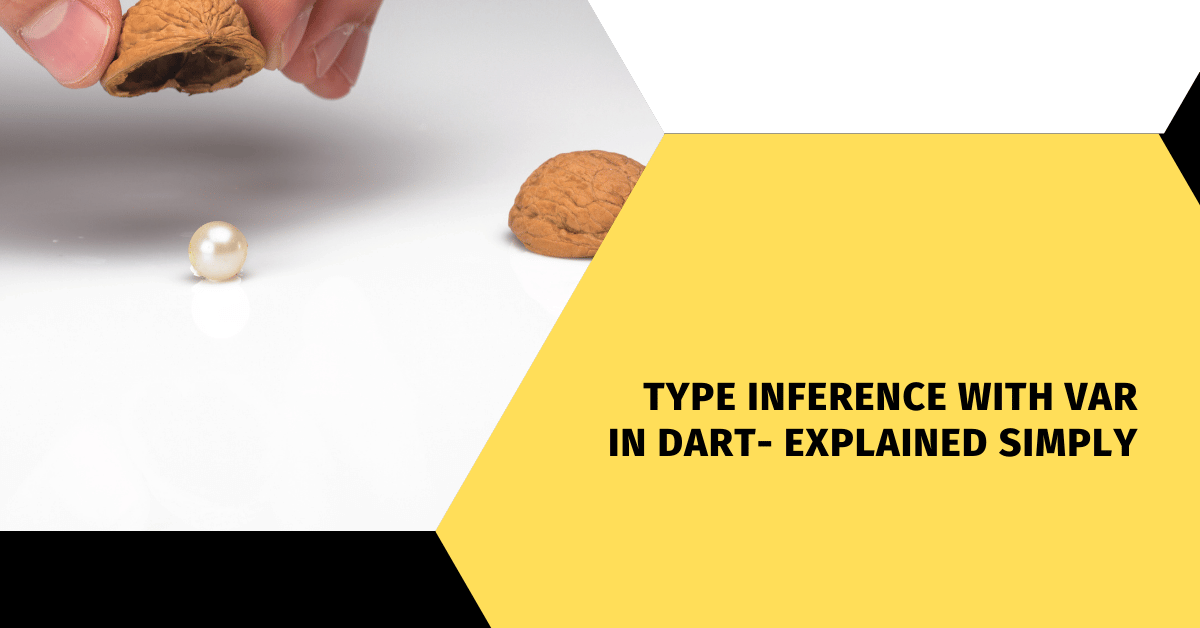 Type Inference With Var In Dart- Explained Simply | by Mohd Jawwad | Medium