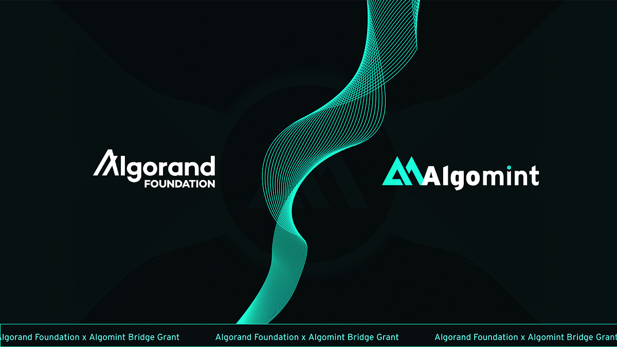 Algomint awarded bridge grant from Algorand Foundation | by Algomint ...
