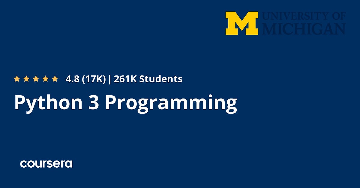 Review — Is Python 3 Programming Specialization on Coursera Worth it in 2025? | by javinpaul ...