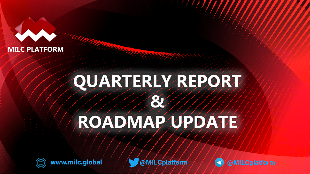 MILC Platform — Quarterly Report & Roadmap Update | by MILC (Media ...