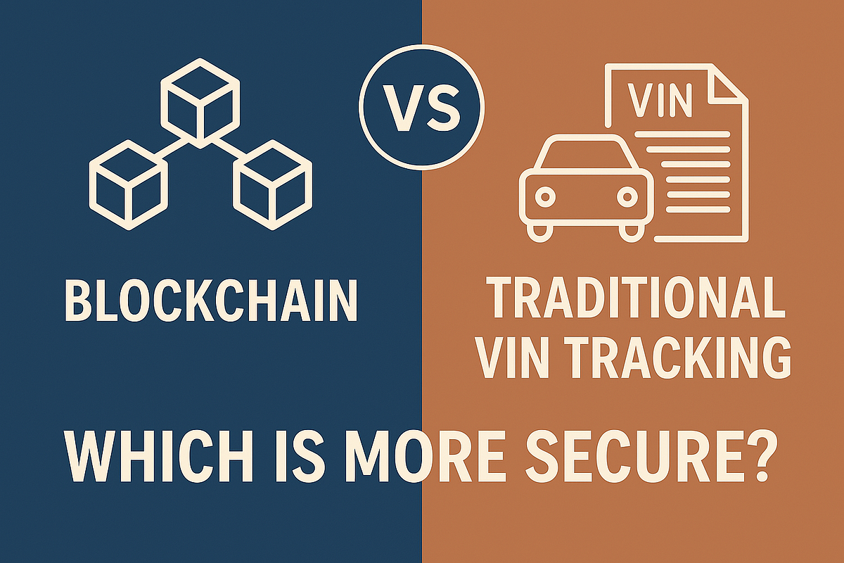 Blockchain Vs. Traditional VIN Tracking: Which Is More Secure? | by ...