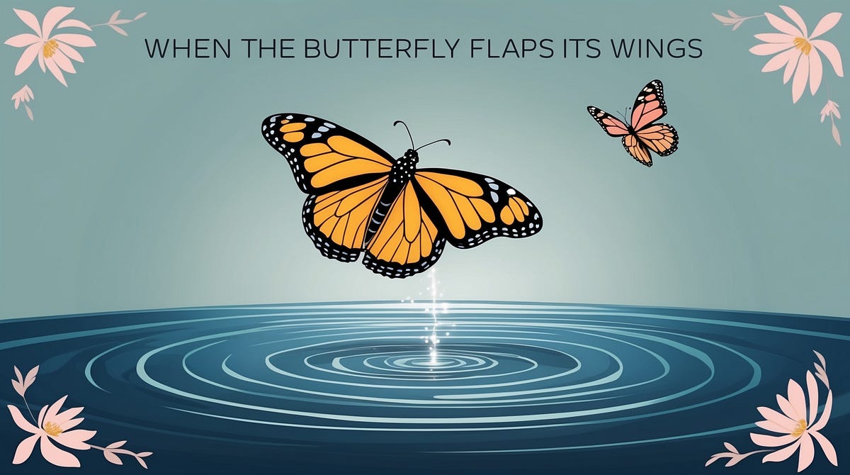 When The Butterfly Flaps Its Wings | by Clyda's Apothecary | Medium