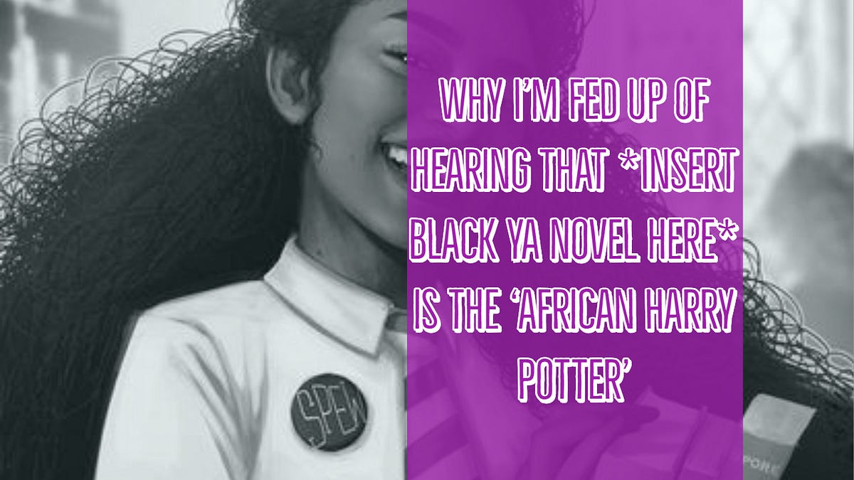 Why I’m fed up of hearing that *Insert Black YA Novel here* is the ...