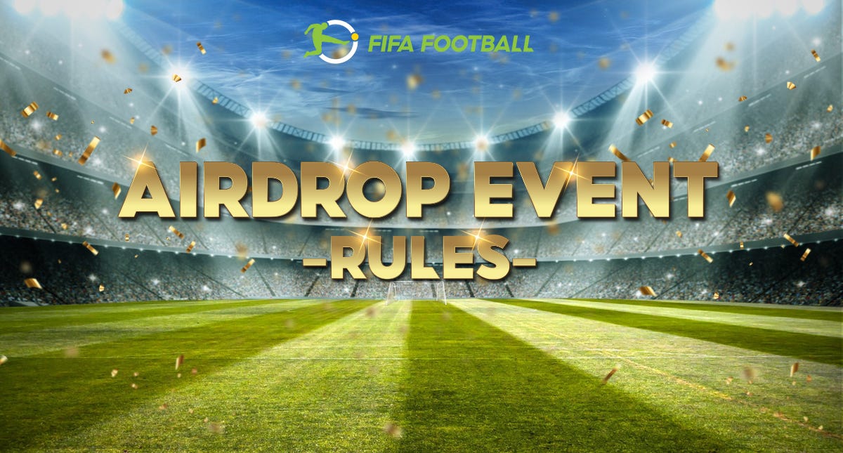 FIFA FOOTBAL — 1st AIRDROP TOKEN IS LIVE!! | by FIFA FOOTBALL NFTs | Medium
