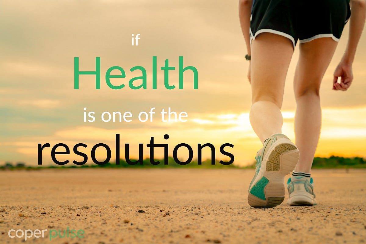 If Health is one of the resolutions | by coper pulse | Medium
