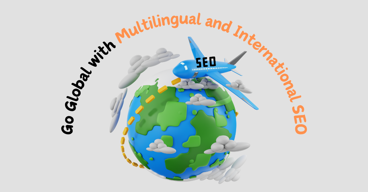 Go Global with Multilingual and International SEO | by ...