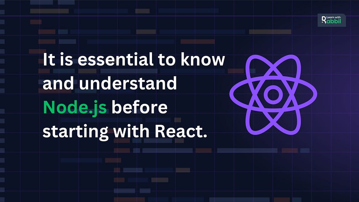 Learn Node Js Before Start React Js By Rabbil Hasan Medium