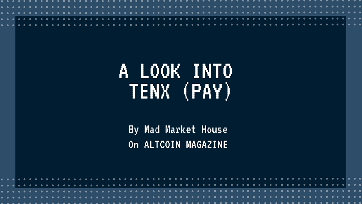 A Look Into TenX (PAY). TenX (PAY) is one of many… | by Daniel G ...