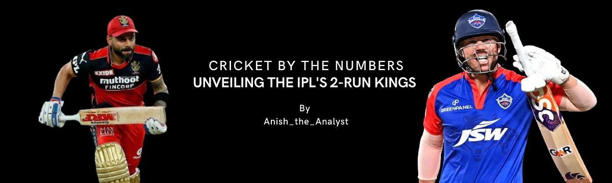 Cricket by the Numbers: Unveiling the IPL’s 2-Run Kings | by Anish S ...