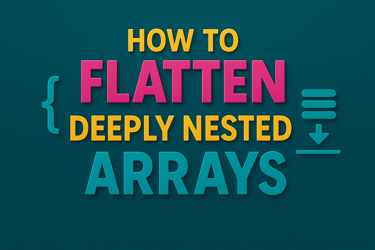 How to Flatten Deeply Nested Arrays in JavaScript | by CodeByUmar | Sep ...