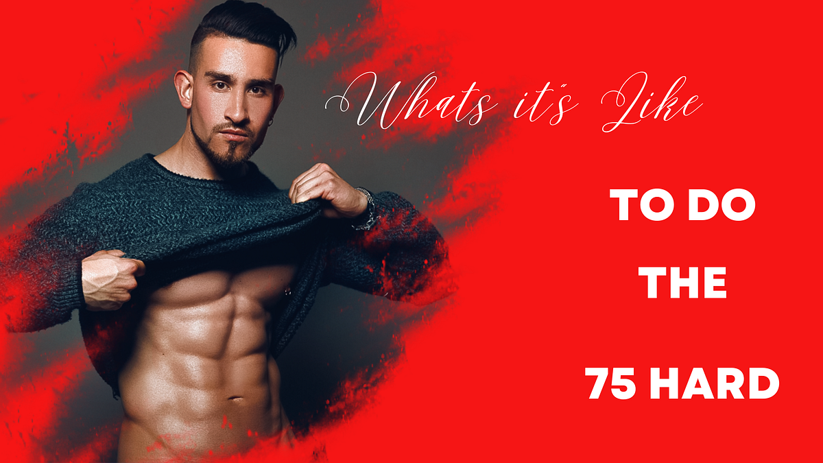 What is 75 Hard? - Improve Yourself - Medium