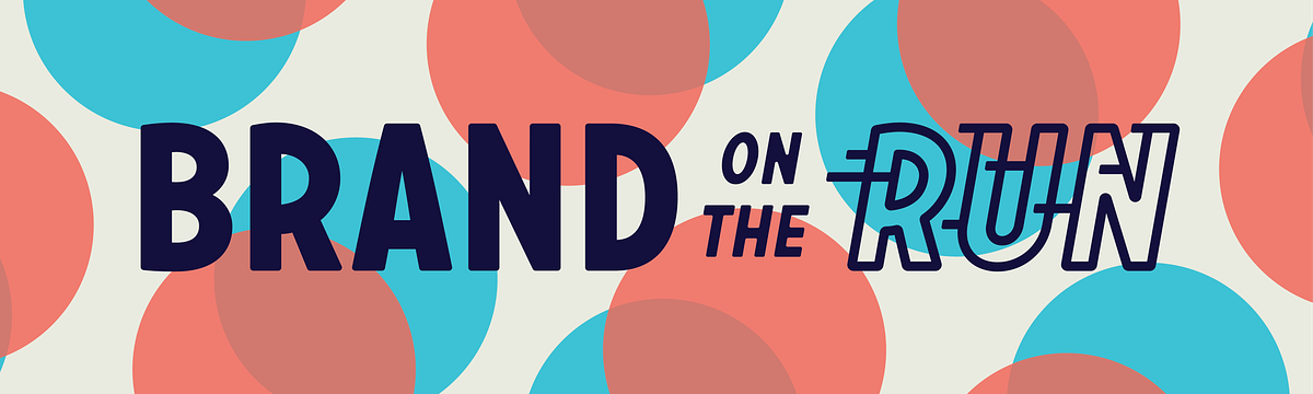 Introducing “Brand on the Run”. Quick reads on brand building from ...