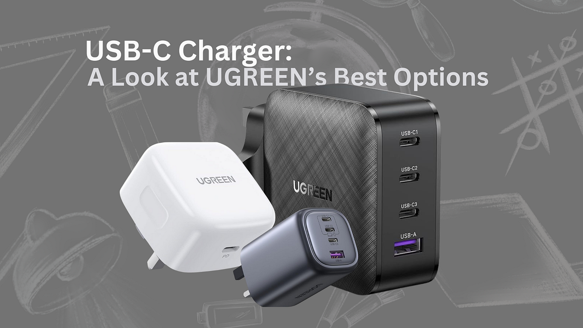 Picking the Right USB-C Charger: A Look at UGREEN’s Best Options | by ...