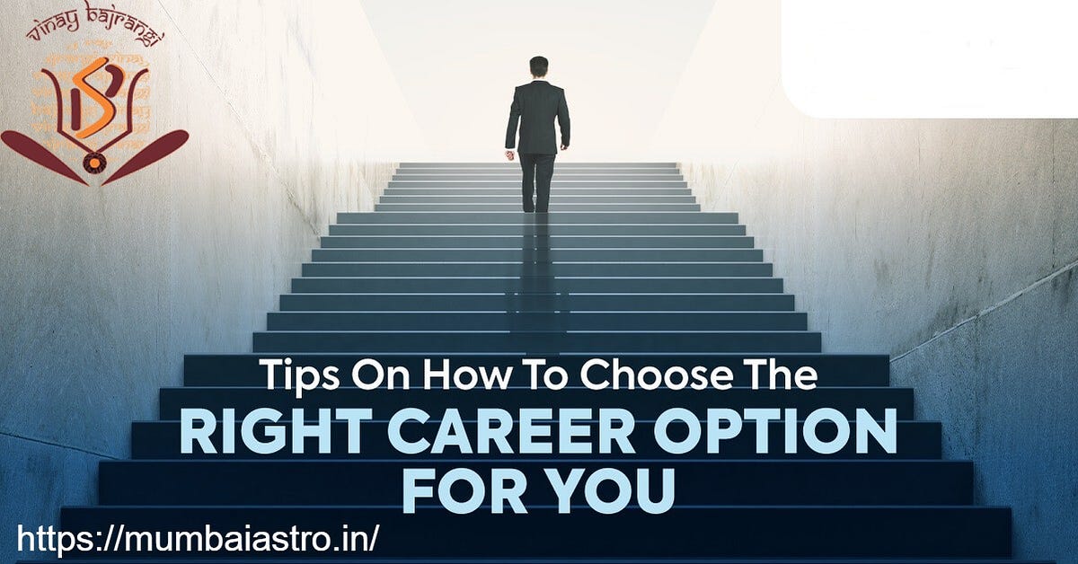 Choose the Best Suitable Career for You - Mumbai Astrotalk - Medium