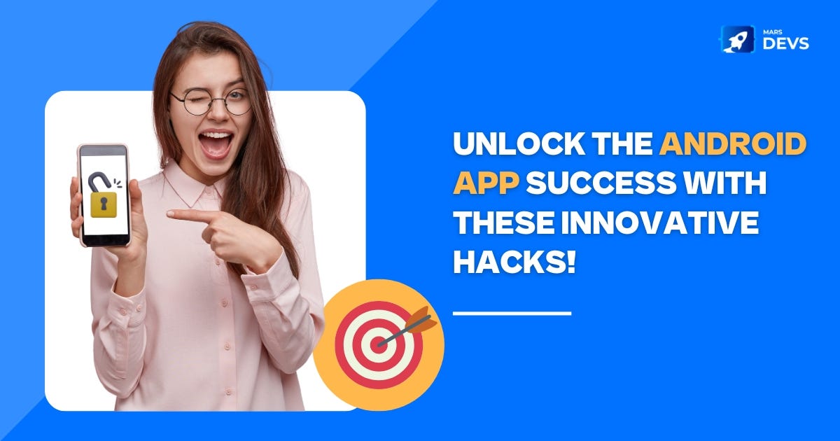 Engage and Retain: User Experience Hacks for Android App Success | by ...