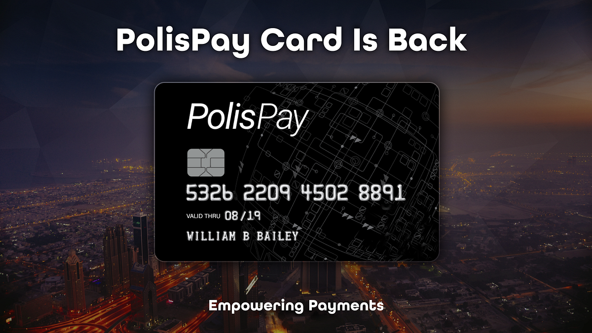 PolisPay Card is back. PolisPay Card is back | by Polis Chain | Polis ...