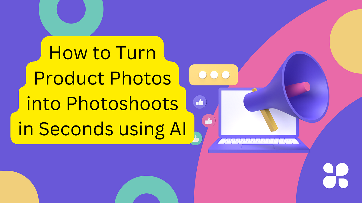 How to Turn Product Photos into Photoshoots in Seconds using AI | by ...