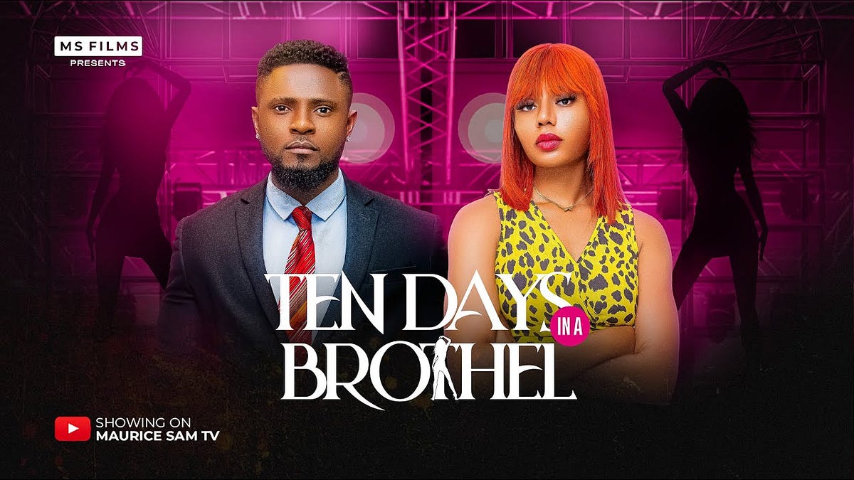 Movie Review:10 days in a Brothel | by Fade in . Fade out (Nollywood ...