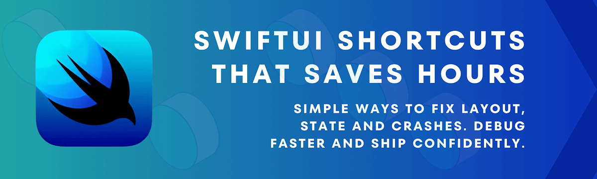 SwiftUI Debugging Shortcuts That Save Hours | by Ashit Ranpura | Medium
