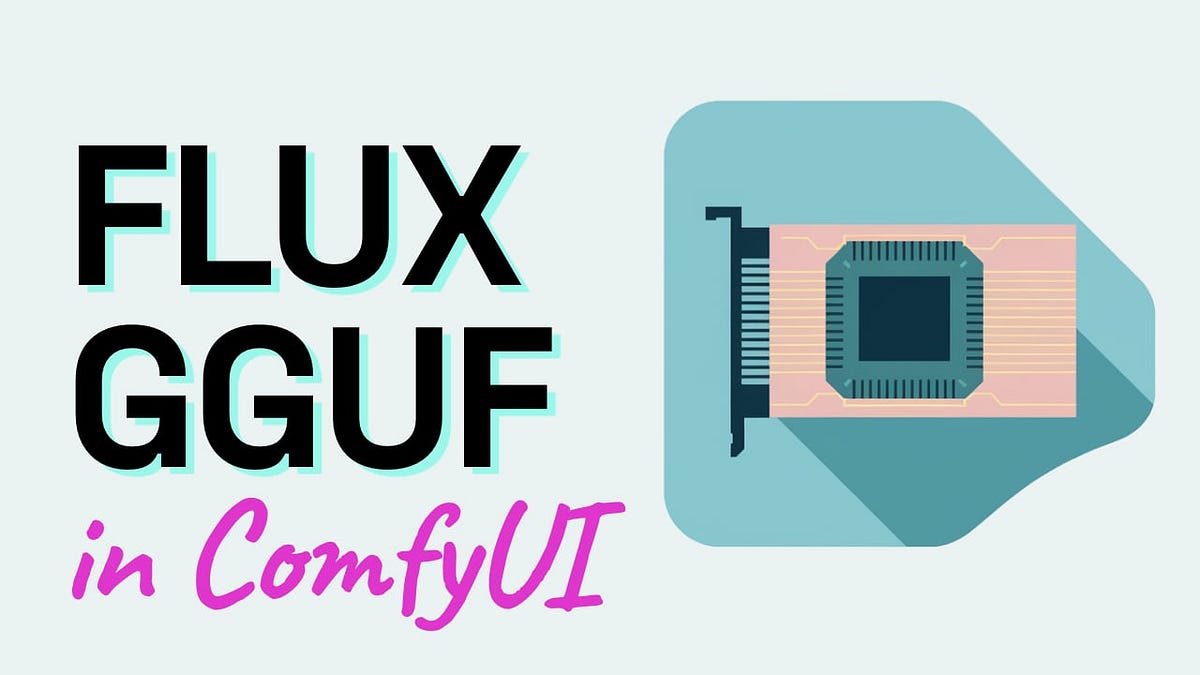 How to Run FLUX GGUF Files with ComfyUI | by Prompting Pixels | Generative AI