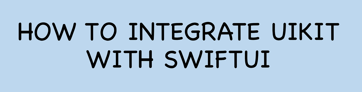How to Integrate UIkit with SwiftUI! | by Subbikcha K | May, 2024 | Medium