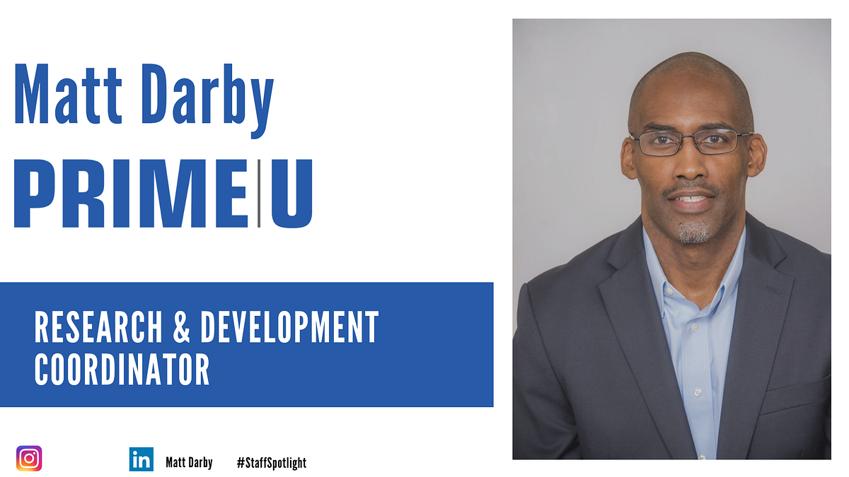 Prime U’s Staff Spotlight Vol. 7 — Matt Darby | by Prime U | Medium