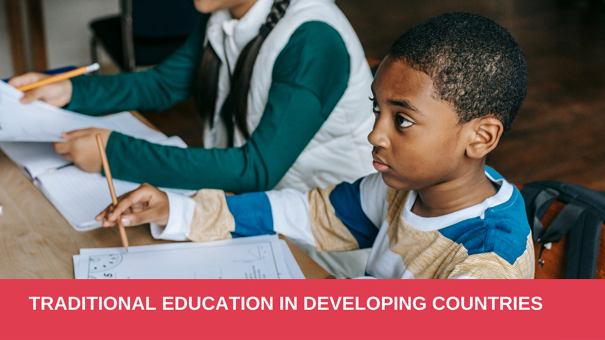 Traditional education in developing countries | by Nadeem Akhtar | Medium