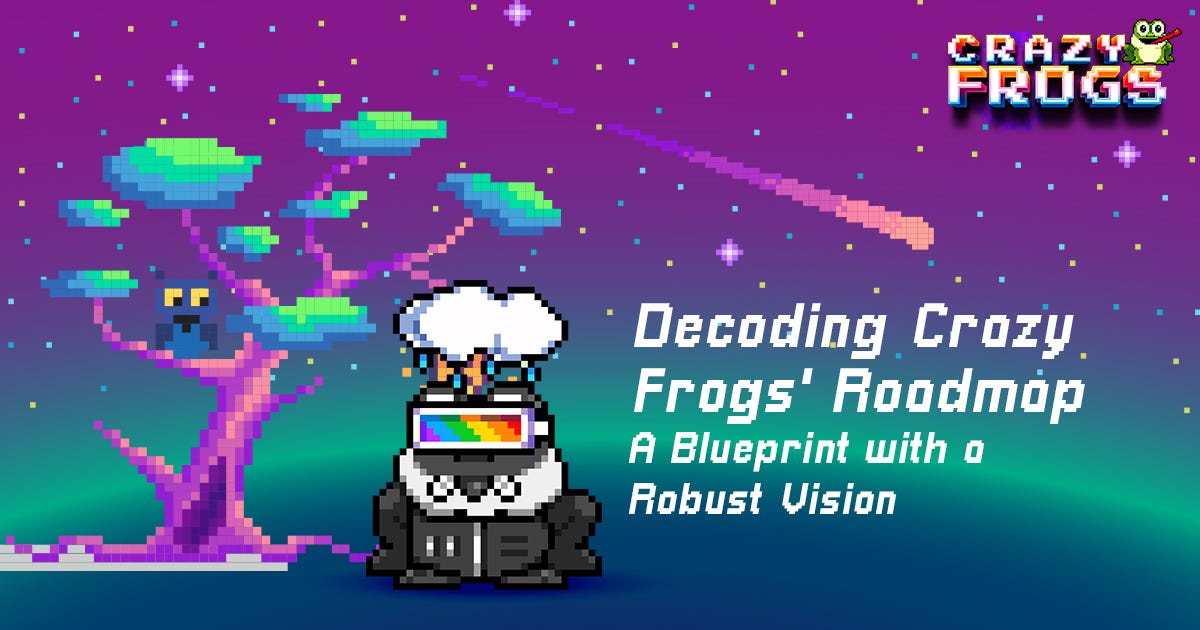 Decoding Crazy Frogs’ Roadmap — A Blueprint with a Robust Vision | by ...