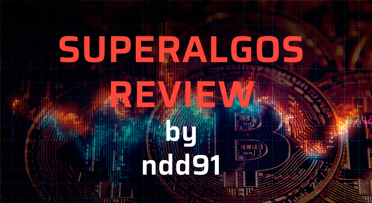 Superalgos Review — A 1 Month Review (novice) | by Superalgos | Superalgos | Algorithmic Trading ...